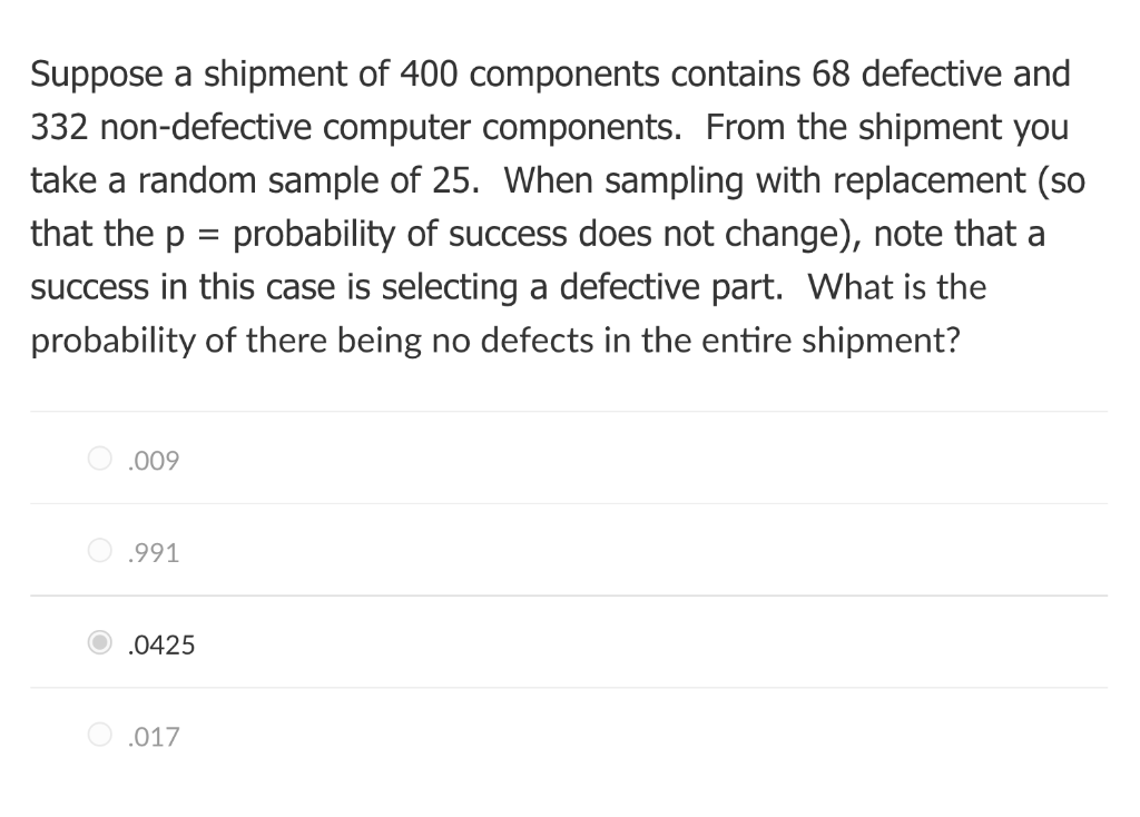 Solved Suppose a shipment of 400 components contains 68 | Chegg.com