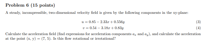 Solved Problem 6 (15 points) A steady, incompressible, | Chegg.com