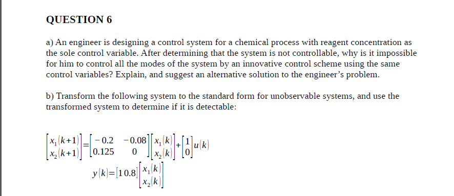 Solved QUESTION 6 a) An engineer is designing a control | Chegg.com