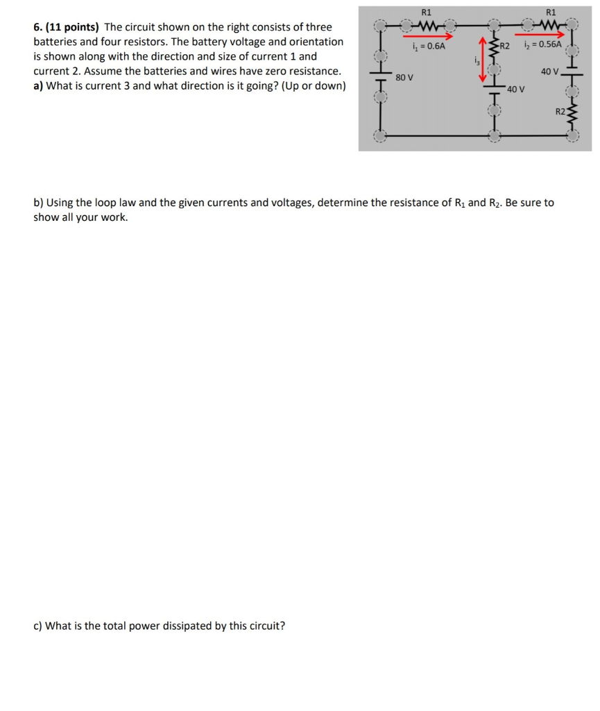 Solved R1 R1 = 0.6A R2 in = 0.56A 6. (11 points) The circuit | Chegg.com