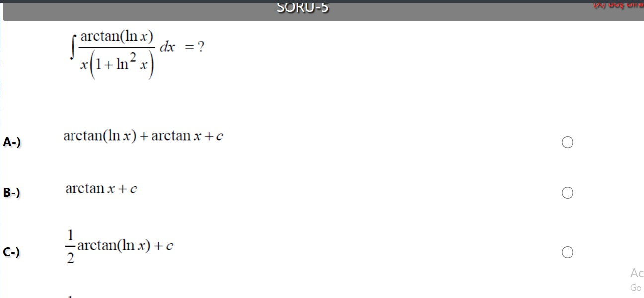 Solved B-) arctan x + c o C-) arctan(In x) + c 2 D-) | Chegg.com