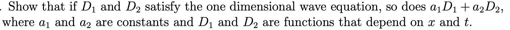 Solved Show that if Di and D2 satisfy the one dimensional | Chegg.com