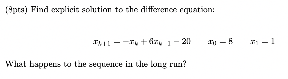 Solved (8pts) Find explicit solution to the difference | Chegg.com