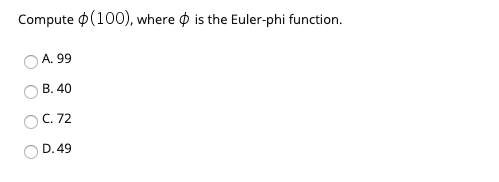 Solved Compute 0(100), where is the Euler-phi function. A. | Chegg.com