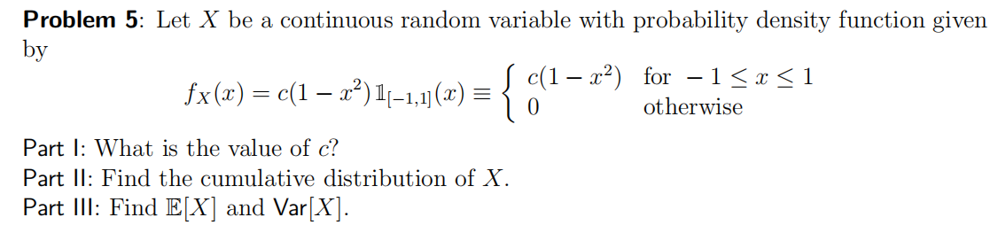 Solved Problem 5: Let X be a continuous random variable with | Chegg.com
