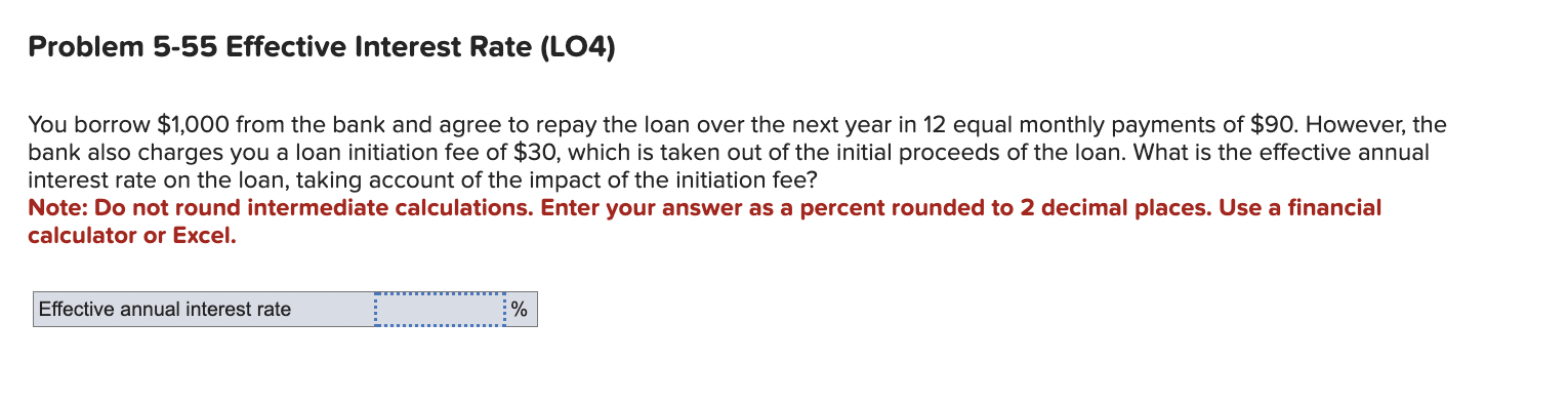 Solved Problem 5-55 ﻿Effective Interest Rate (LO4)You borrow | Chegg.com