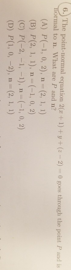 Solved 6.) The point-normal equation 2( +1)+ goes through | Chegg.com