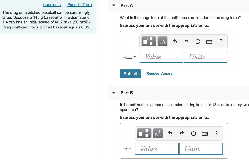 Solved Constants Periodic Table Part A The drag on a pitched | Chegg.com