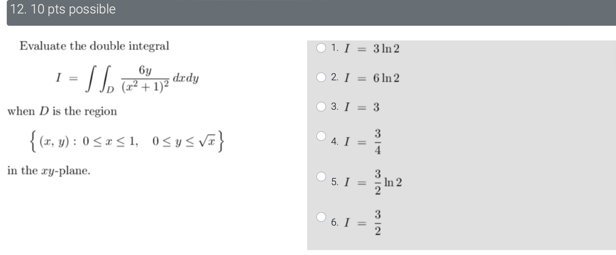 Solved Evaluate the double integral 1. I=3ln2 | Chegg.com