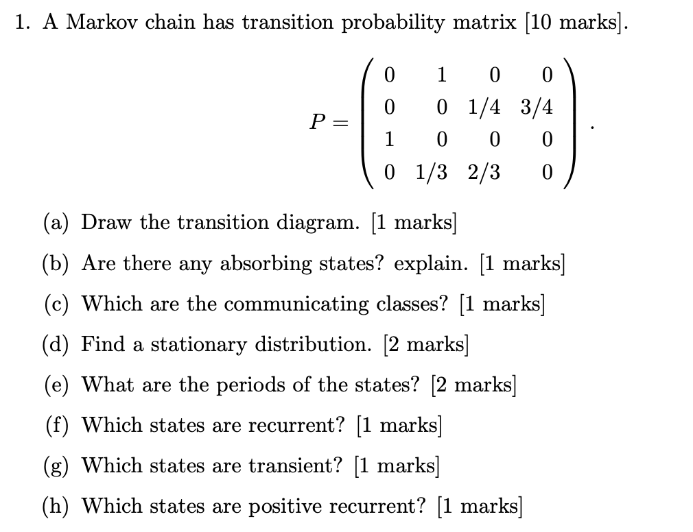 Solved 1. A Markov chain has transition probability matrix | Chegg.com