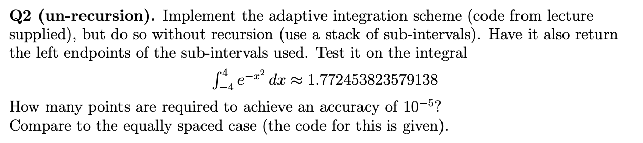 Q2 (un-recursion). Implement the adaptive integration | Chegg.com