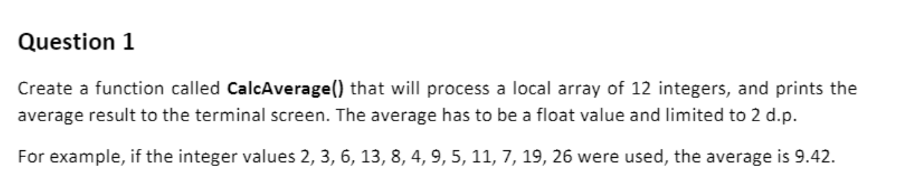Solved Create a function called CalcAverage() that will | Chegg.com