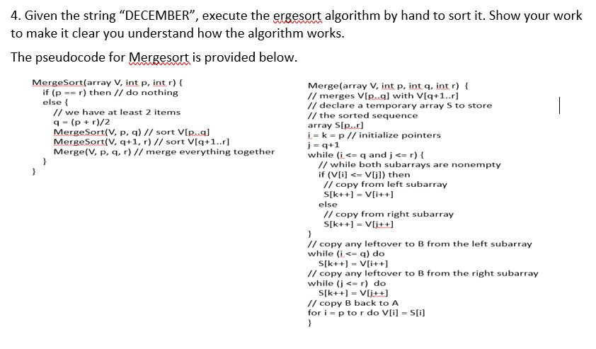 Solved 4. Given the string "DECEMBER", execute the ergesort | Chegg.com