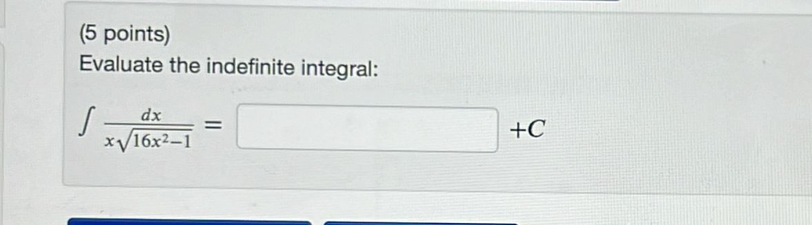 Solved (5 points)Evaluate the indefinite | Chegg.com Solved (5 points)Evaluate the indefinite | Chegg.com