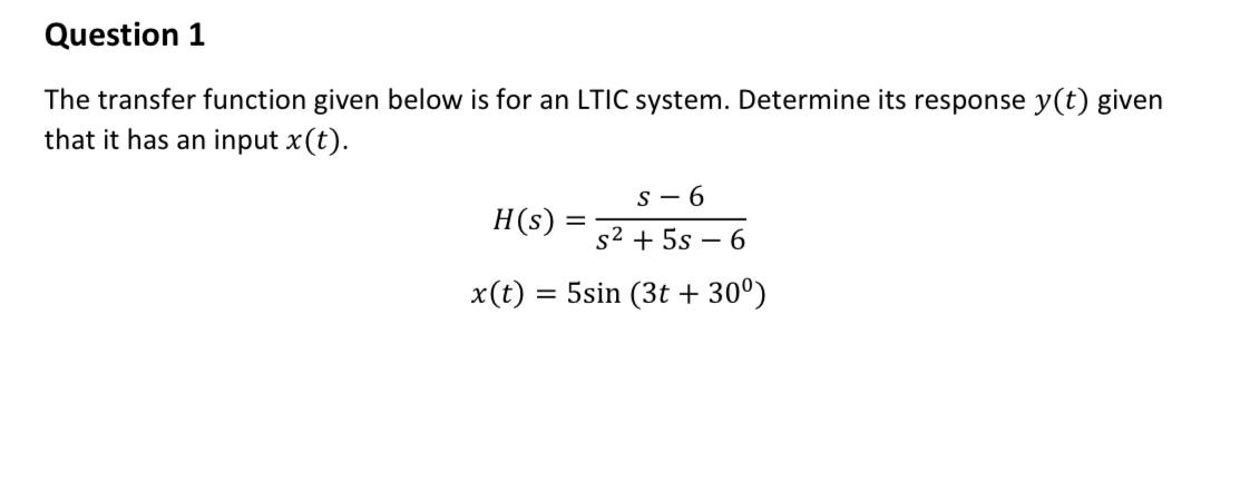 Solved Question 1 The Transfer Function Given Below Is For 