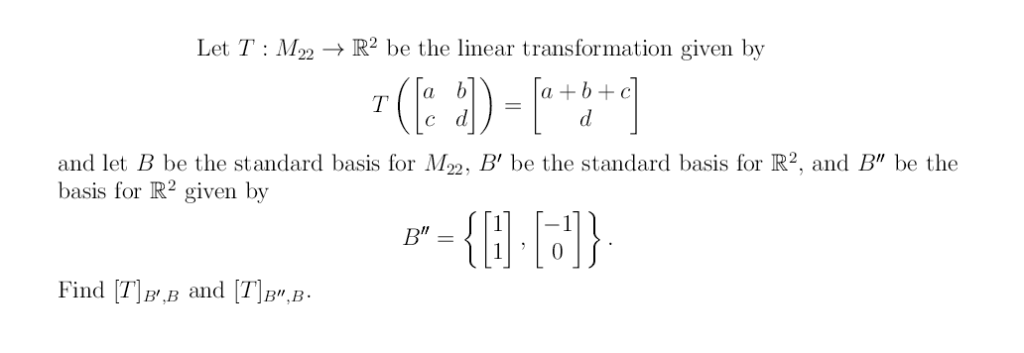 Solved Let T : M22 → Rº be the linear transformation given | Chegg.com