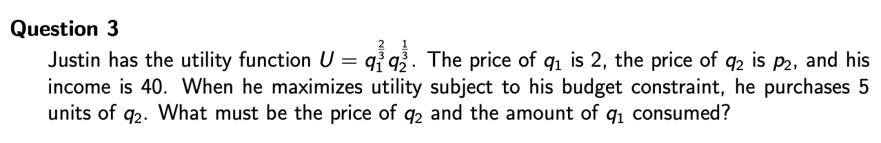 Solved Justin has the utility function U=q132q231. The price | Chegg.com