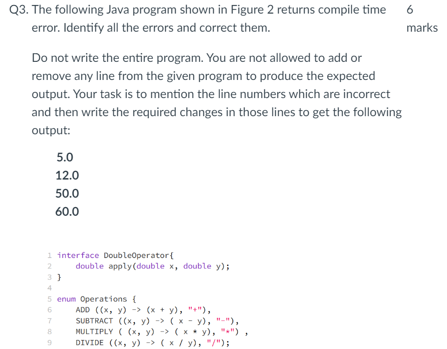 Solved 6 Q3. The following Java program shown in Figure 2 | Chegg.com