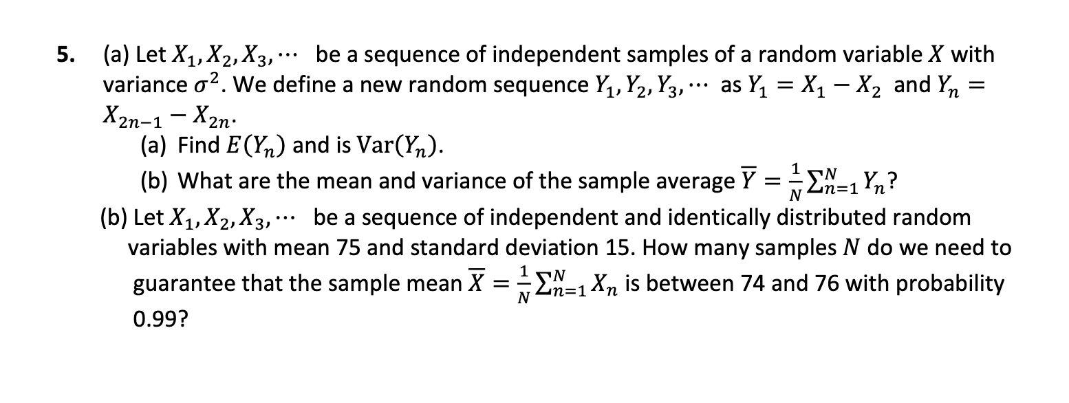 Solved 5. (a) Let X1, X2, X3, . be a sequence of independent | Chegg.com