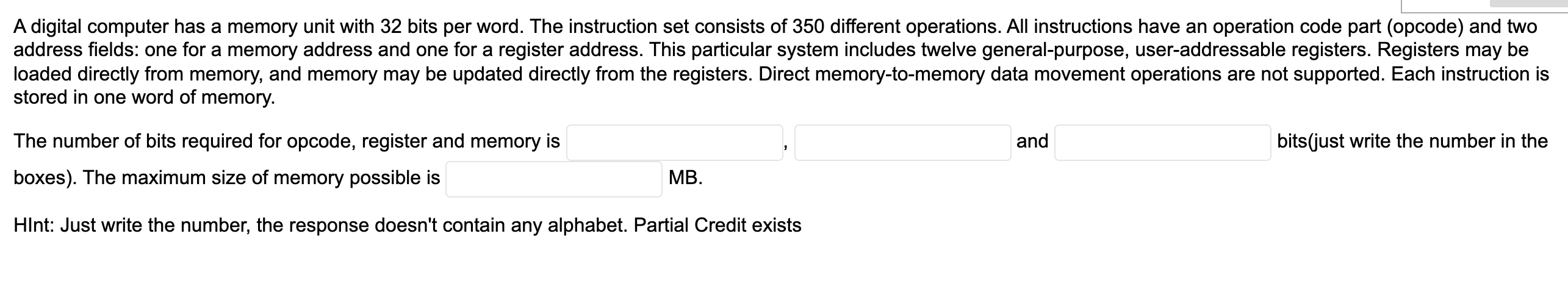 Solved A Digital Computer Has A Memory Unit With 32 Bits Per 