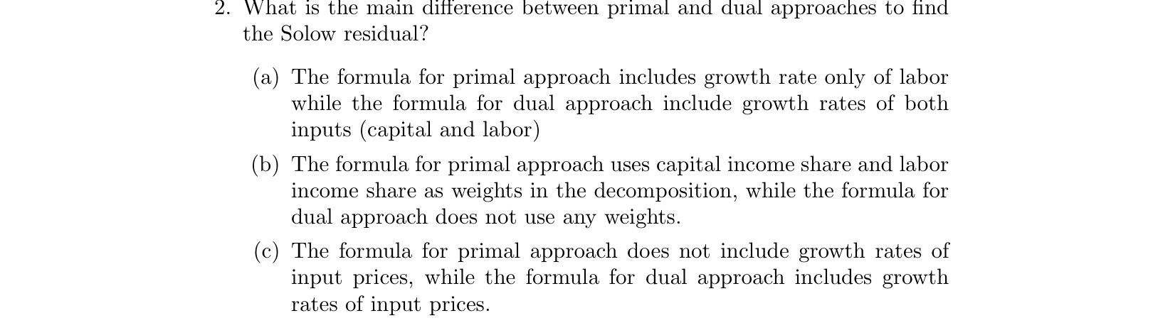 Solved 2. What is the main difference between primal and | Chegg.com