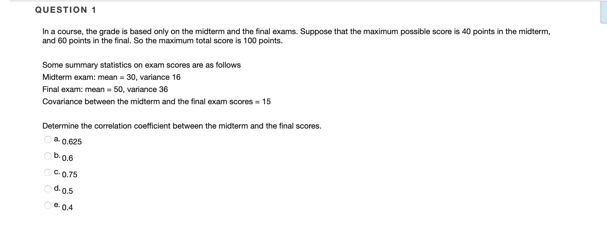 Solved In a course, the grade is based only on the midterm | Chegg.com