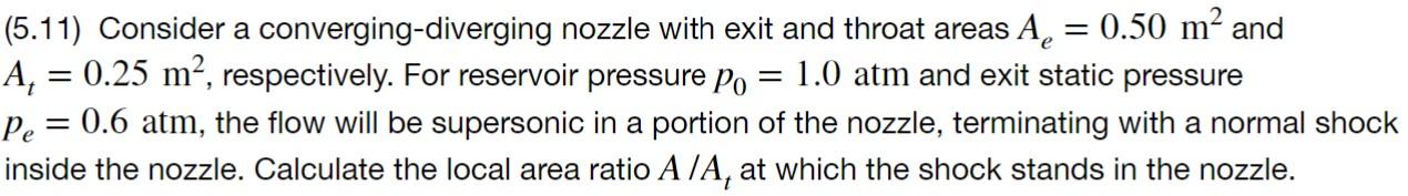 Solved (5.11) Consider a converging-diverging nozzle with | Chegg.com