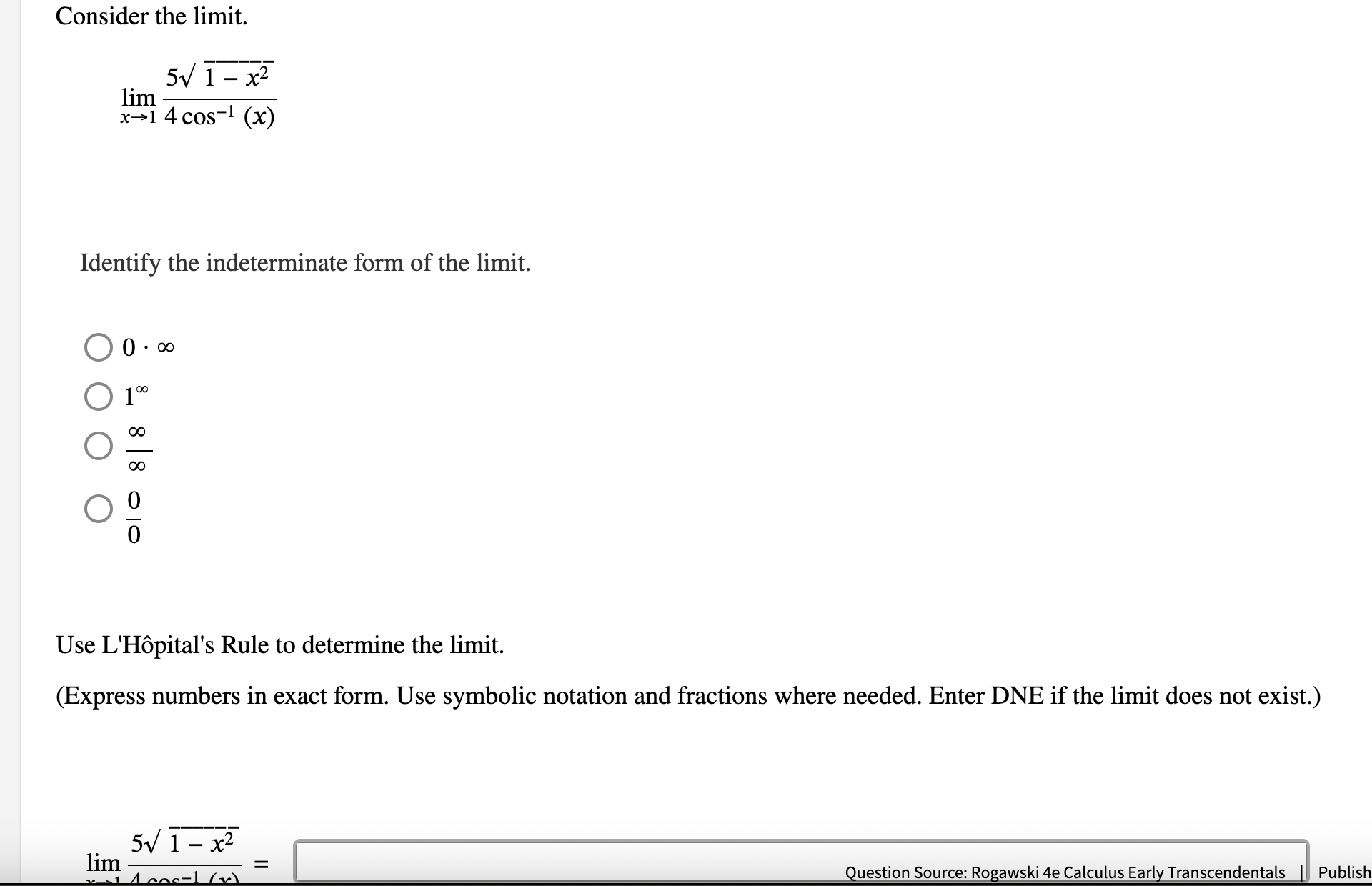 Solved Consider the limit.limx→151-x224cos-1(x)Identify the | Chegg.com