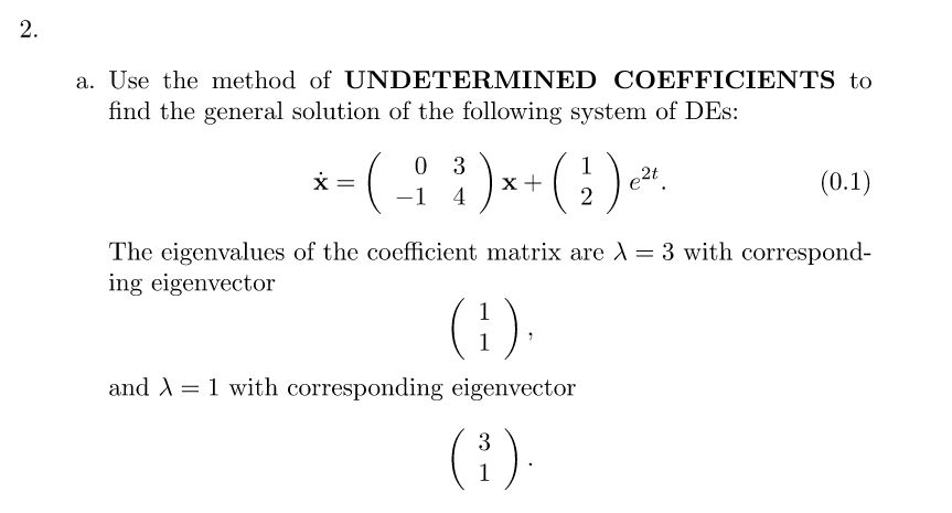 Solved Use the method of UNDETERMINED COEFFICIENTS to find | Chegg.com