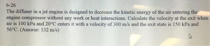 Solved the diffuser in a jet engine is designed to decrease | Chegg.com