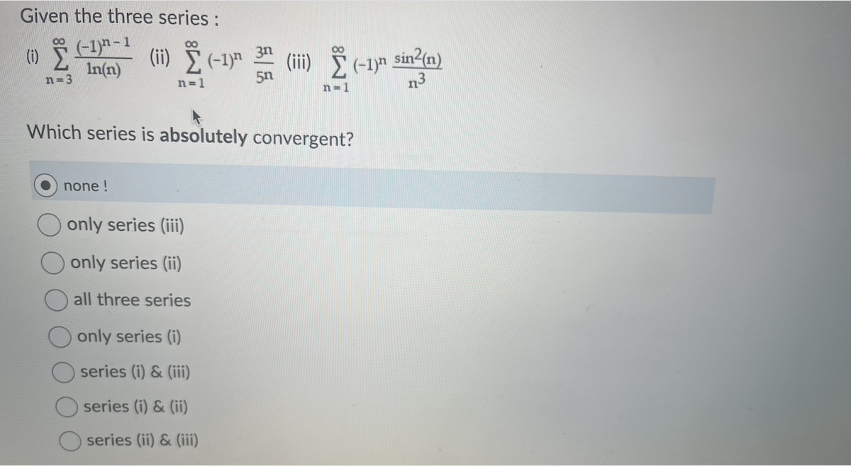 Solved Given the three series: (i) \\( \\sum_{n=3}^{\\infty} | Chegg.com