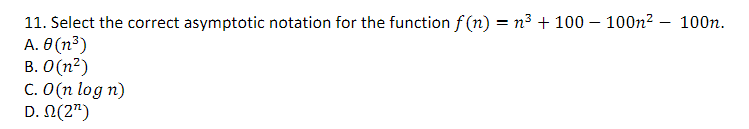 Solved Select the correct asymptotic notation for the | Chegg.com