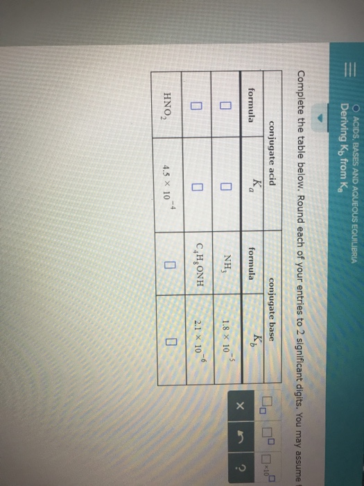 Solved O ACIDS, BASES AND AQUEOUS EQUILIBRIA Deriving Kb | Chegg.com