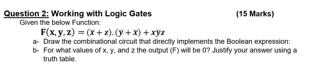 Solved Question 2: Working with Logic Gates(15 ﻿Marks)Given | Chegg.com