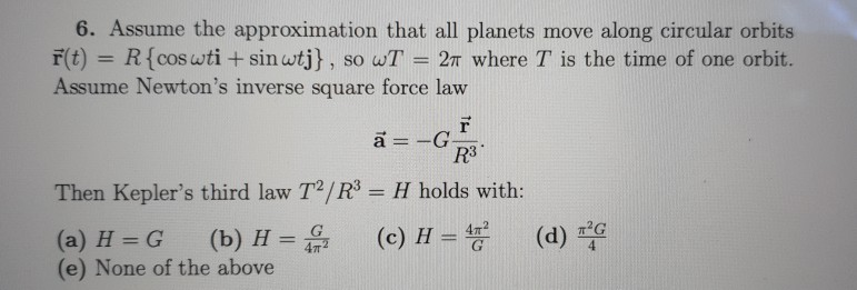 Solved 6. Assume the approximation that all planets move | Chegg.com