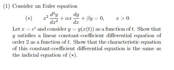 Solved (1) Consider an Euler equation .22 dy dy + cc + By = | Chegg.com