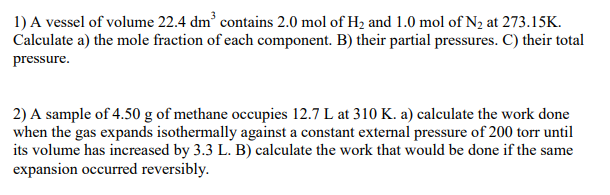 Solved 1) A vessel of volume 22.4 dm3 contains 2.0 mol of H2 | Chegg.com