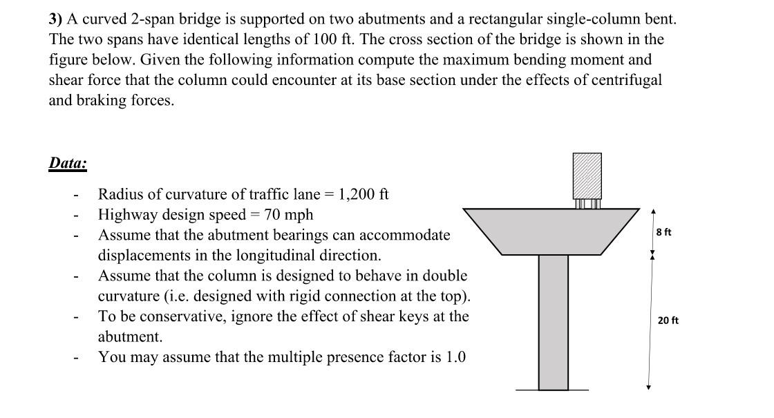 Solved 3) A curved 2-span bridge is supported on two | Chegg.com