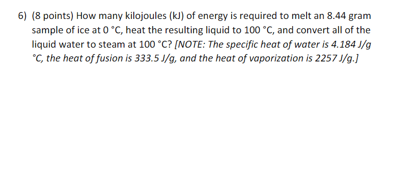Solved 6) (8 points) How many kilojoules ( kJ ) of energy is | Chegg.com