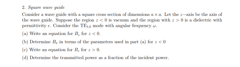 Solved 2. Square wave guide Consider a wave guide with a | Chegg.com