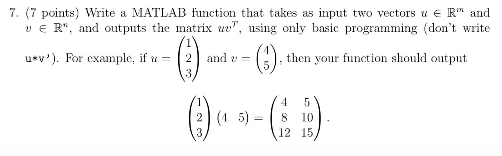 7. (7 points) Write a MATLAB function that takes as | Chegg.com