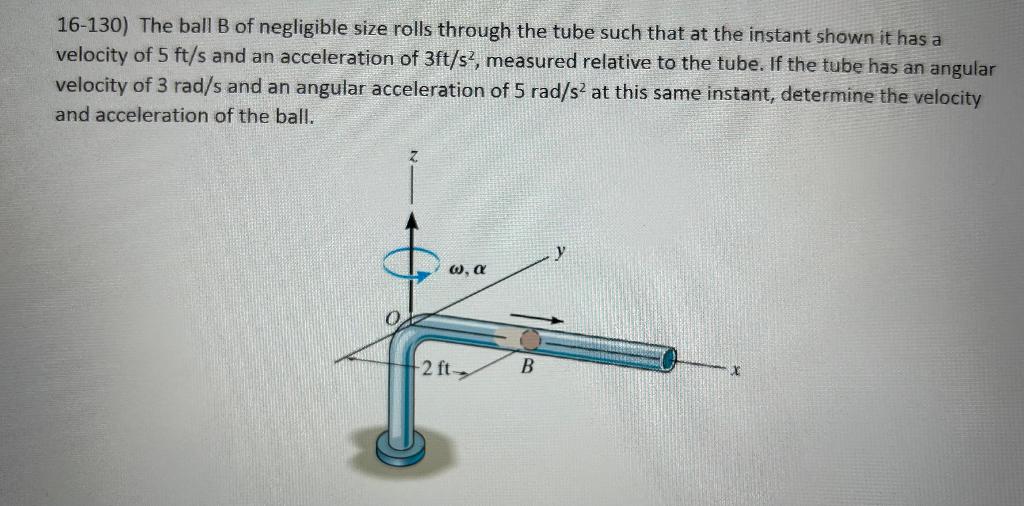 Solved 16-130) The ball B of negligible size rolls through | Chegg.com
