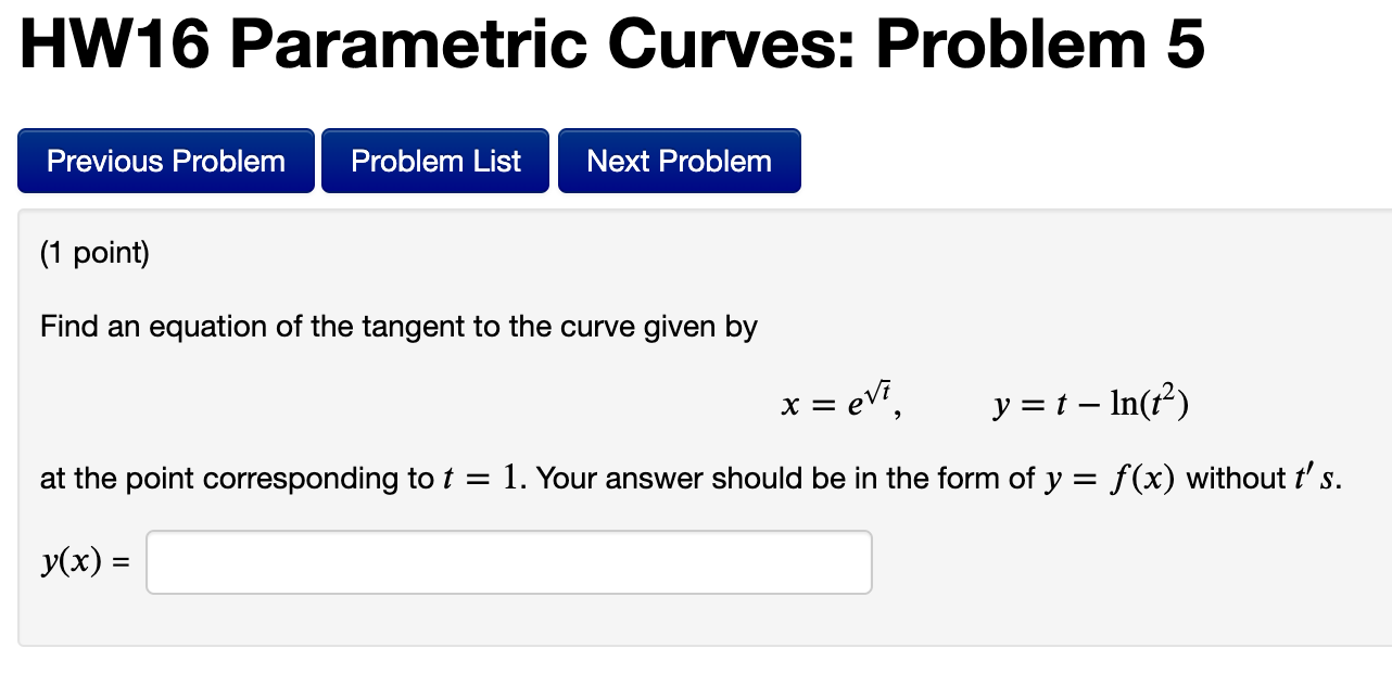 Solved HW16 Parametric Curves: Problem 5 Previous Problem | Chegg.com Solved HW16 Parametric Curves: Problem 5 Previous Problem | Chegg.com