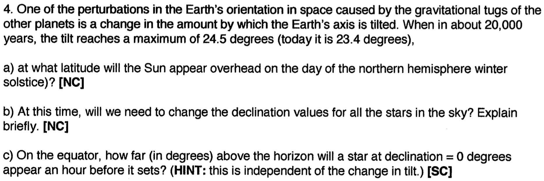 Solved 4. One of the perturbations in the Earth's | Chegg.com