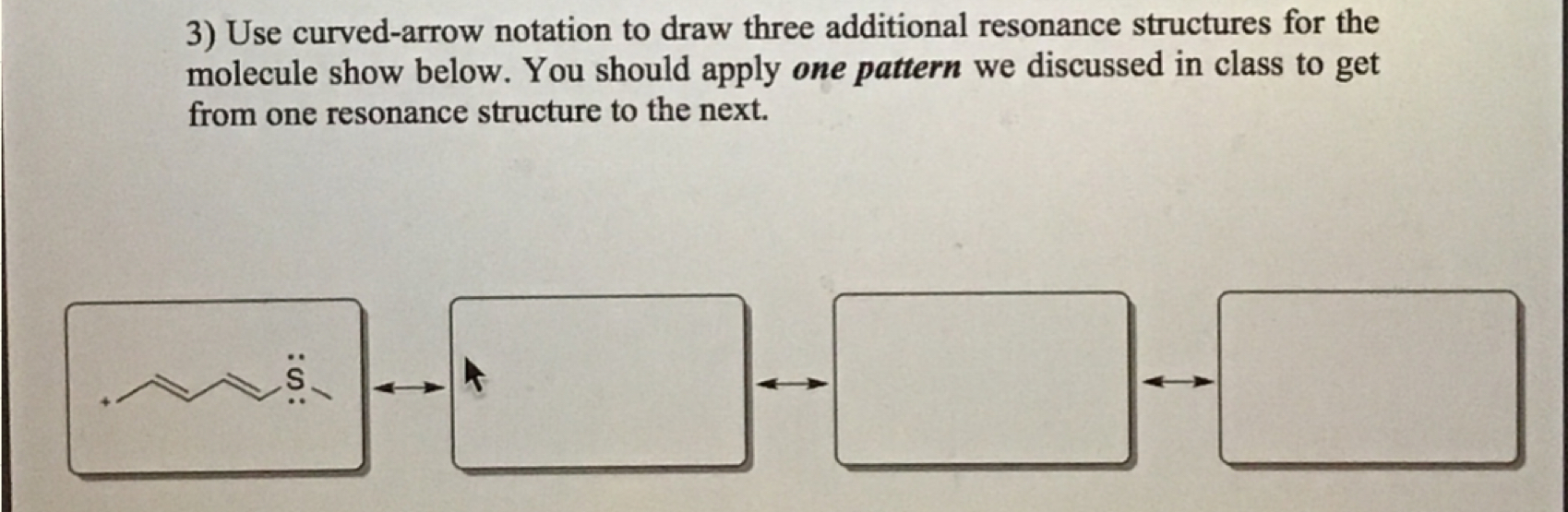 Solved 3) Use curved-arrow notation to draw three additional | Chegg.com