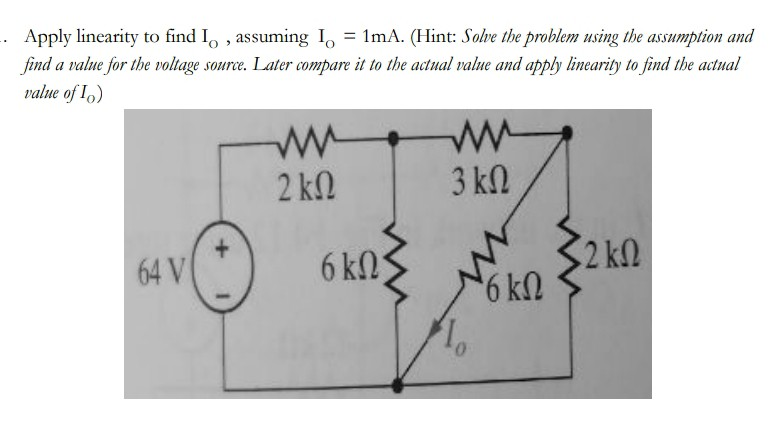 Solved . Apply linearity to find Io , assuming Io 1mA. | Chegg.com