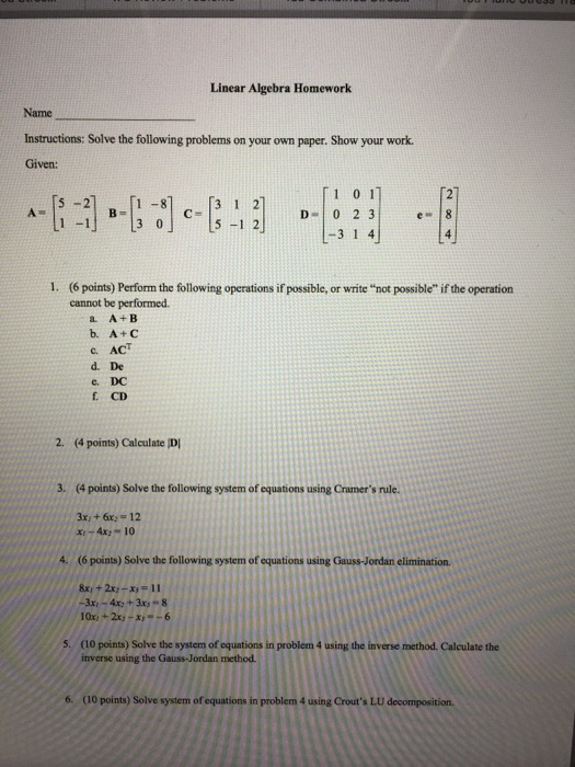 Solved Linear Algebra Homework Name Instructions: Solve the | Chegg.com