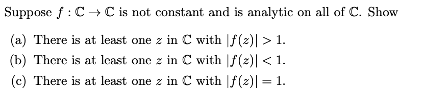 Solved Suppose f: C+C is not constant and is analytic on all | Chegg.com