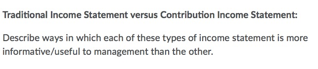 Solved Traditional Income Statement versus Contribution | Chegg.com