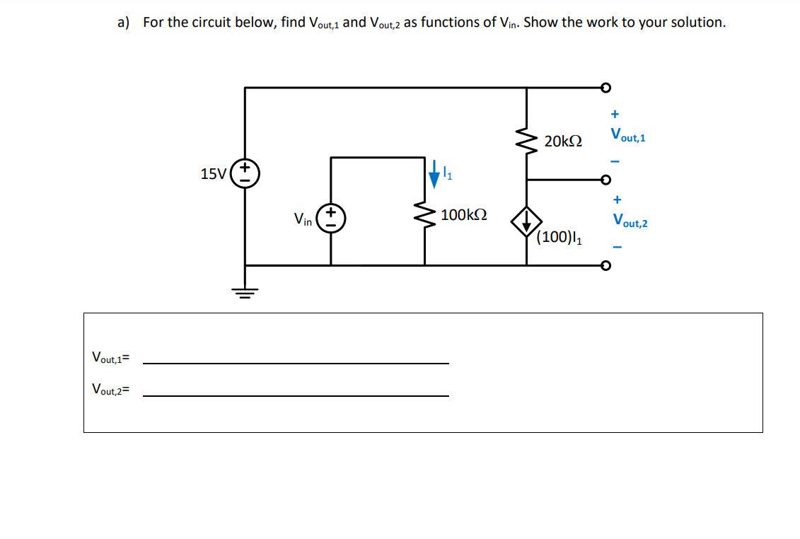 Solved For the circuit below, find V out,1 and V out,2 as | Chegg.com